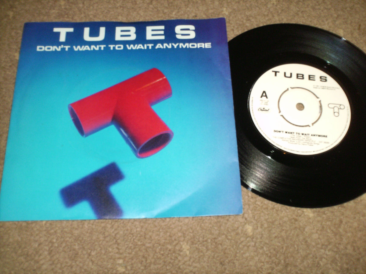 Tubes - Dont Want To Wait Anymore – Vinyl Memories